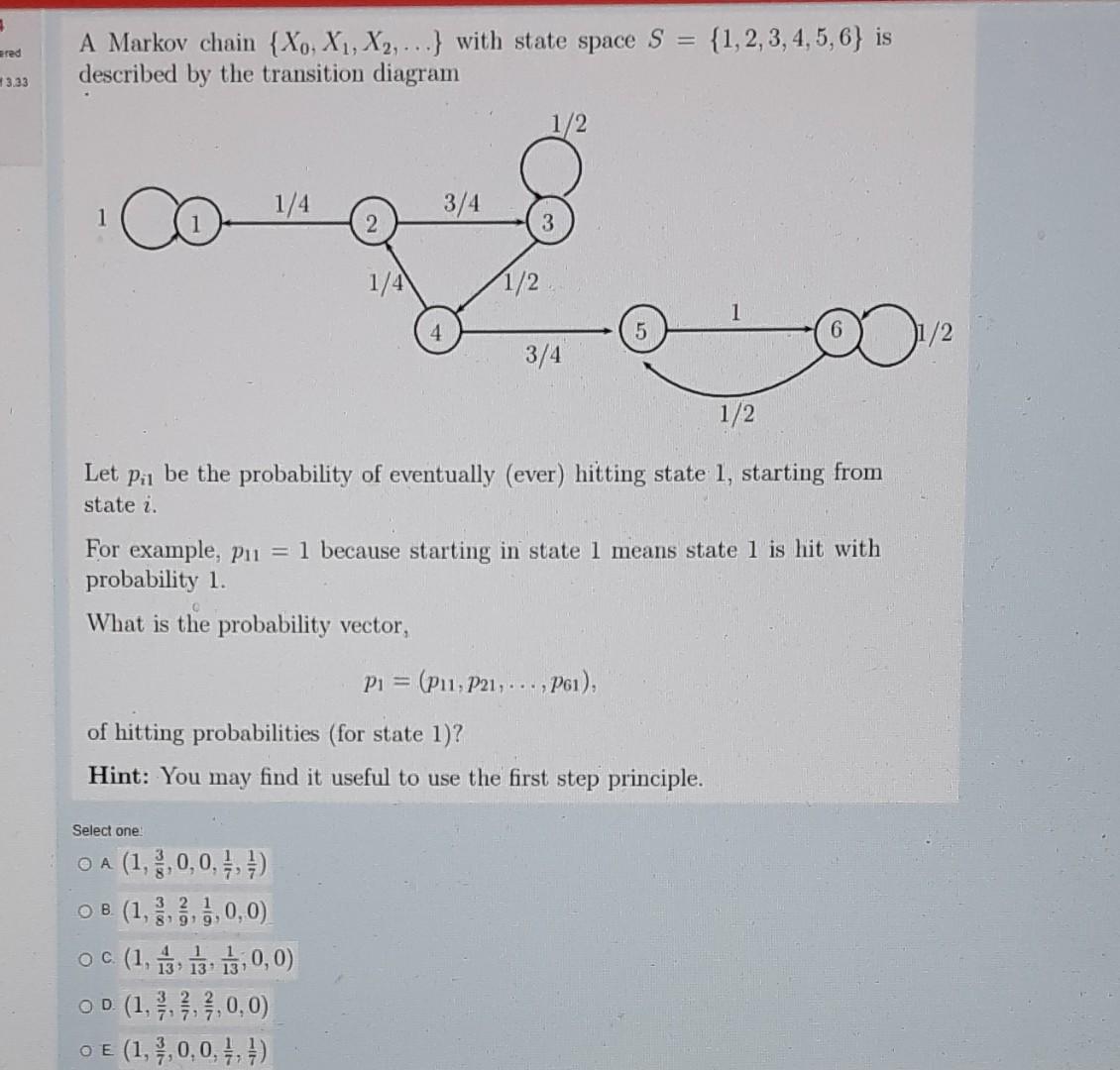 Solved A Markov chain {X0,X1,X2,…} with state space | Chegg.com