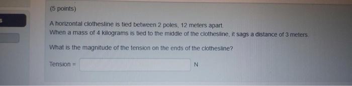 Solved (5 points) A horizontal clothesline is tied between 2 | Chegg.com