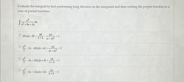 Solved Evaluate the integral by first performing long | Chegg.com