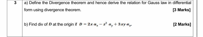 Solved 3 a) Define the Divergence theorem and hence derive | Chegg.com