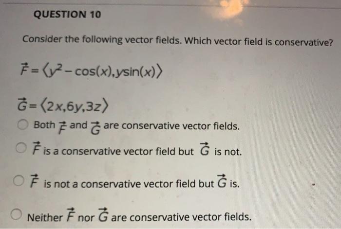 Solved QUESTION 10 Consider the following vector fields. | Chegg.com