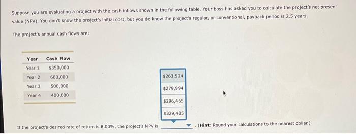Solved Suppose you are evaluating a project with the cash | Chegg.com