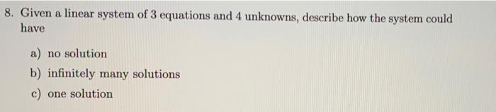 Solved 8. Given a linear system of 3 equations and 4 | Chegg.com