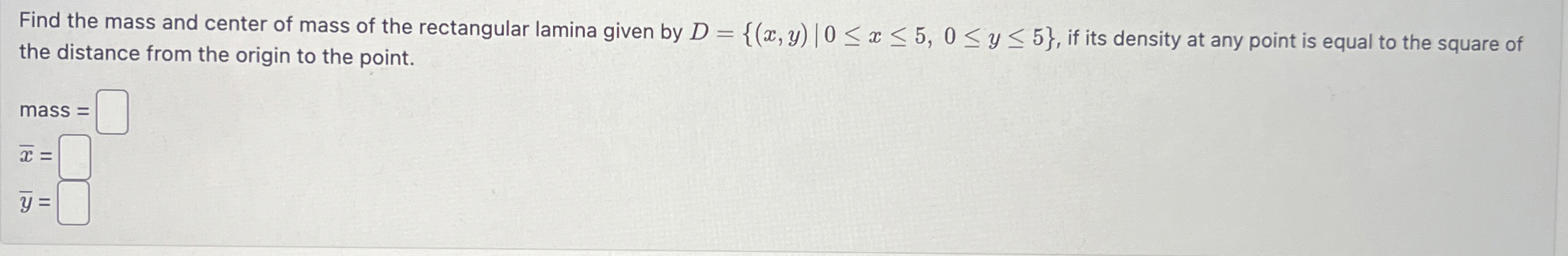 Solved by an EXPERT Find the mass and center of mass of the rectangular | Chegg.com