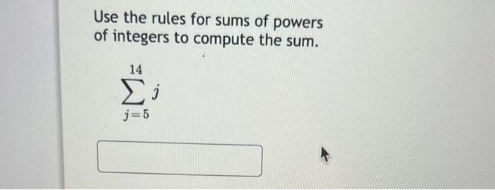 Solved Use the rules for sums of powers of integers to | Chegg.com