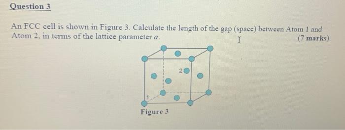 Solved An FCC cell is shown in Figure 3. Calculate the | Chegg.com