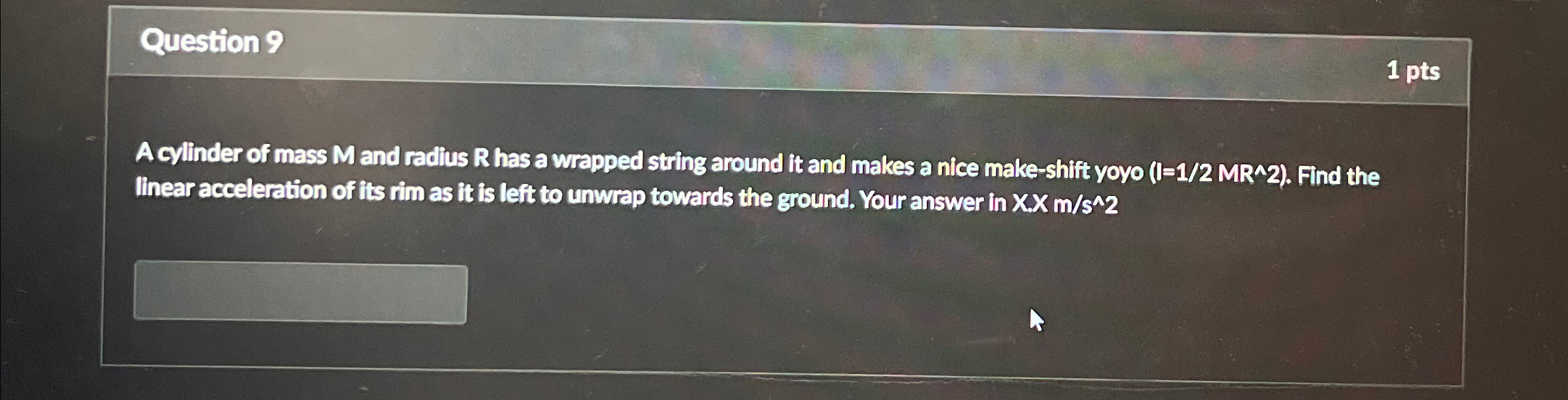 Solved Question 91 ﻿ptsA cylinder of mass M ﻿and radius R | Chegg.com