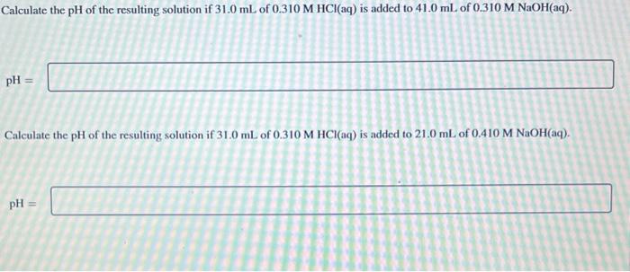Solved Calculate the pH of the resulting solution if 31.0 mL | Chegg.com