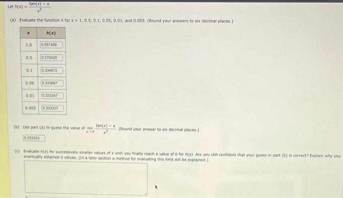 Solved Leth(x)=x3tan(x)−x (a) Evaluate the function h for | Chegg.com