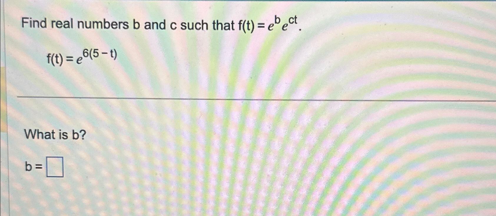 Solved Find real numbers b ﻿and c ﻿such that | Chegg.com