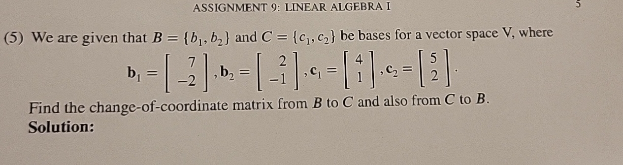 Solved ASSIGNMENT 9: LINEAR ALGEBRA I(5) ﻿We are given that | Chegg.com