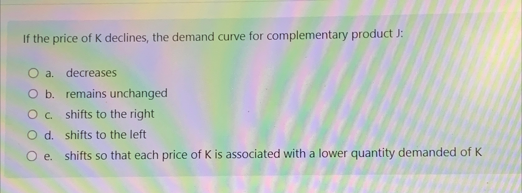 Solved If the price of K ﻿declines, the demand curve for | Chegg.com