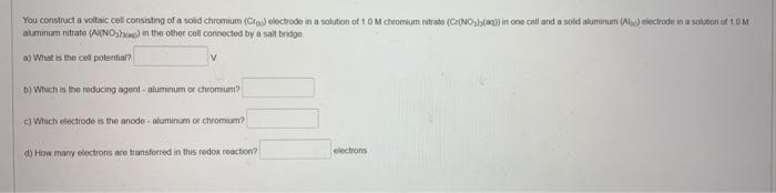 Solved You construct a voltaic del consisting of a solid | Chegg.com