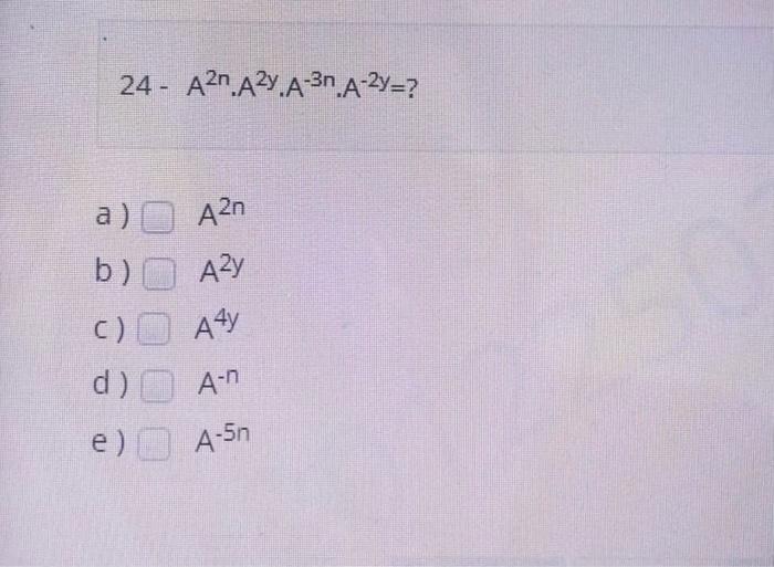 Solved 24 - A2n. A2y. A-3n A-2y=? a) O A2n b) A2y C) Aty d) | Chegg.com