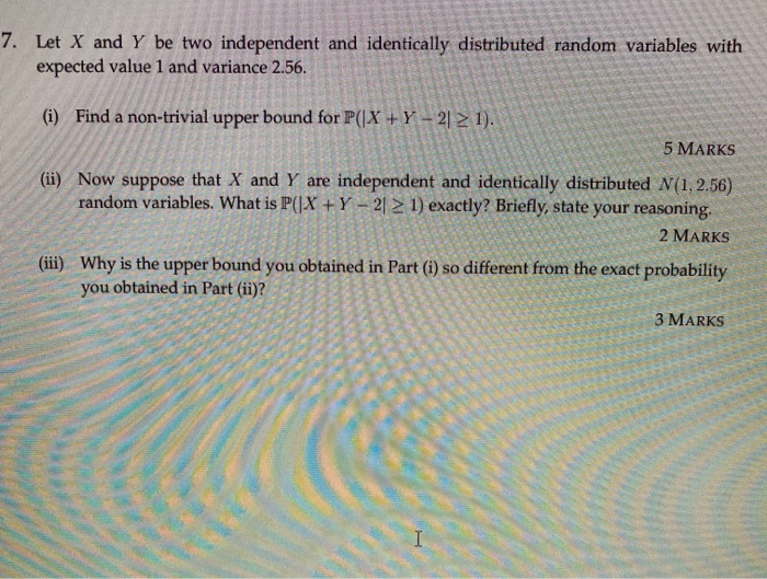 Solved 7. Let X and Y be two independent and identically | Chegg.com
