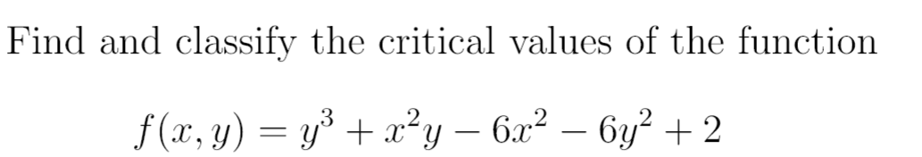 Solved Find and classify the critical values of the | Chegg.com