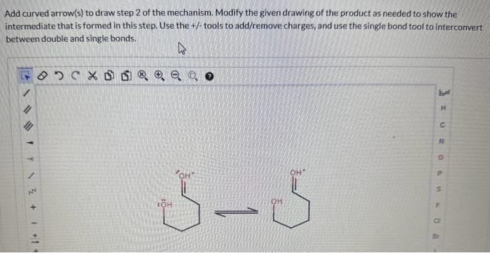Solved Add curved arrow(s) to draw step 2 of the mechanism. | Chegg.com