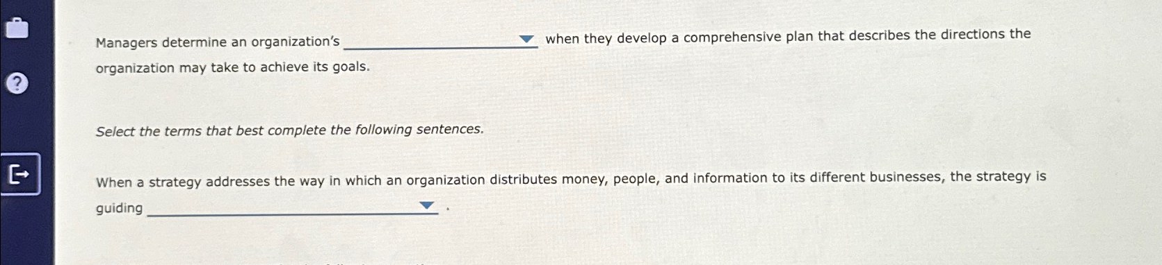 Solved Managers determine an organization's. when they | Chegg.com