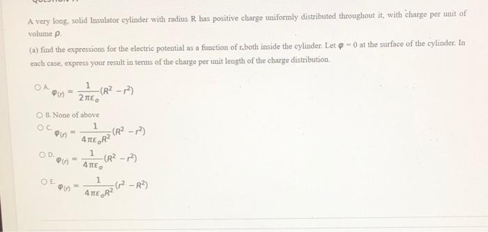 Solved A very long, solid Insulator cylinder with radius R | Chegg.com