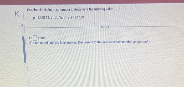 Solved Use the simple interest formula to determine the | Chegg.com