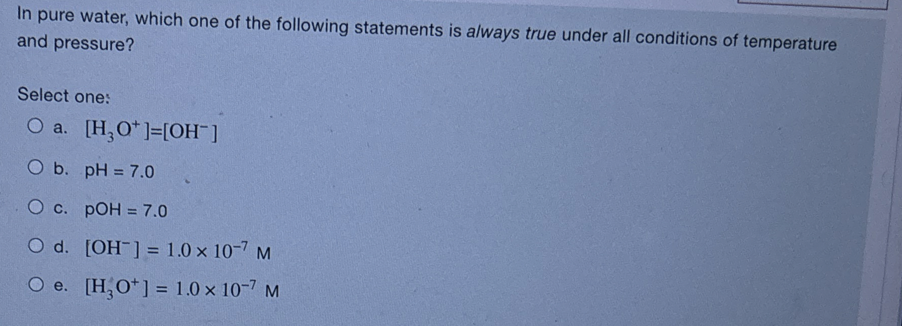 Solved In pure water, which one of the following statements | Chegg.com