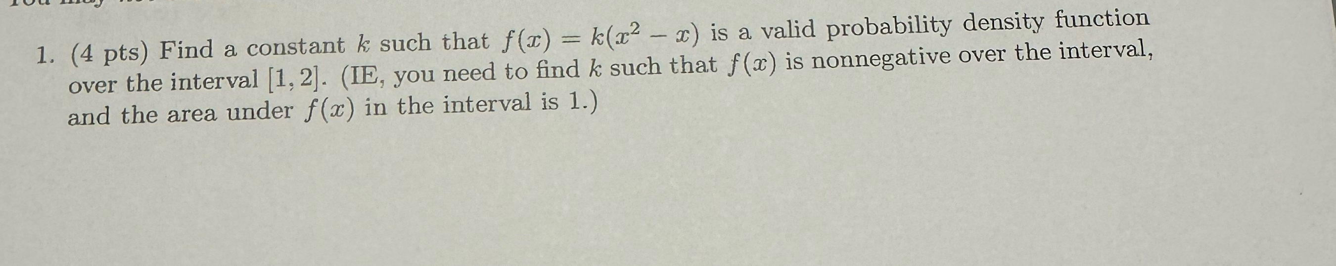 Solved (4 ﻿pts) ﻿Find a constant k ﻿such that f(x)=k(x2-x) | Chegg.com