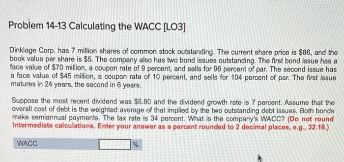 Solved Problem 14-13 Calculating the WACC [LO3] Dinklage | Chegg.com