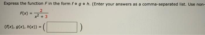 Solved Express the function Fin the form fogo n. (Enter your | Chegg.com