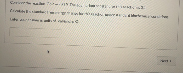 Solved Consider the reaction G6P --> F6P. The equilibrium | Chegg.com