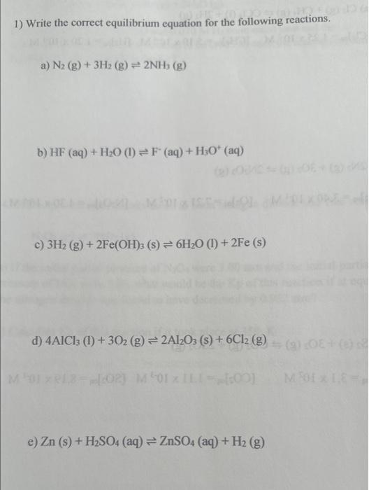 Solved 1) Write the correct equilibrium equation for the | Chegg.com