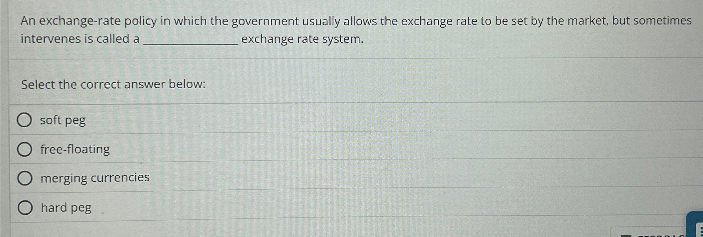 Solved An exchange-rate policy in which the government | Chegg.com