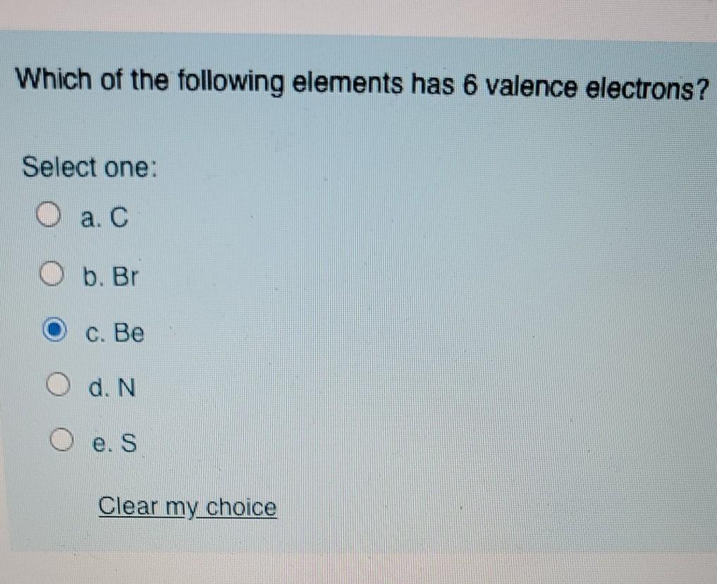 Solved Which of the following elements has 6 valence | Chegg.com