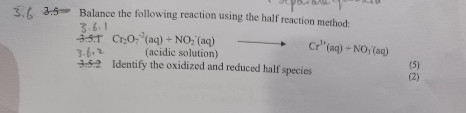 Solved 3.5= Balance the following reaction using the half | Chegg.com