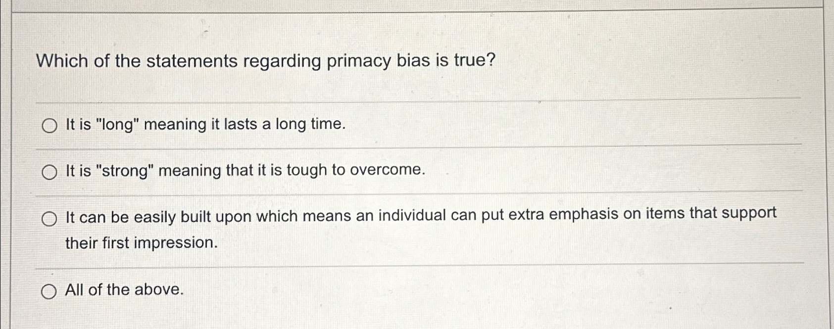 Solved Which of the statements regarding primacy bias is | Chegg.com