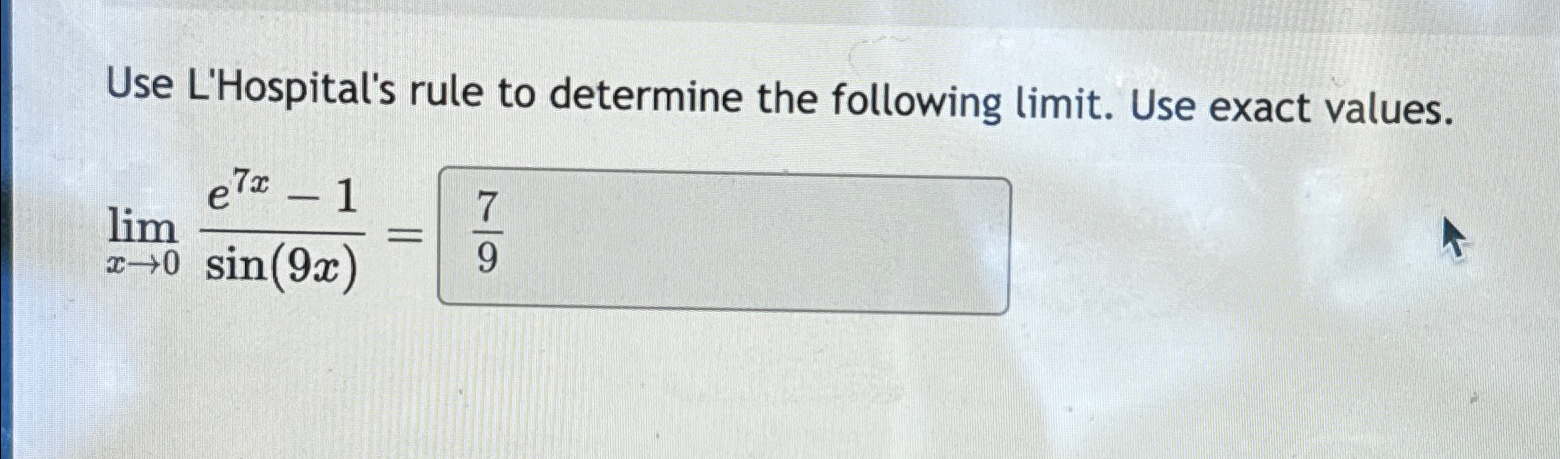 Solved Use L'Hospital's rule to determine the following | Chegg.com