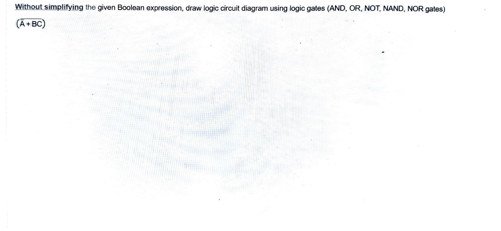 Solved Without simplifying the given Boolean expression, | Chegg.com