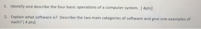 Solved 1. Identify and describe the four basic operations of | Chegg.com