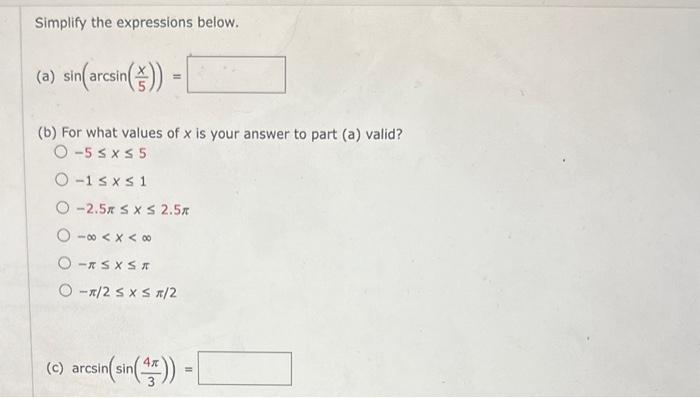 Solved Simplify the expressions below. (a) sin(arcsin(5x))= | Chegg.com
