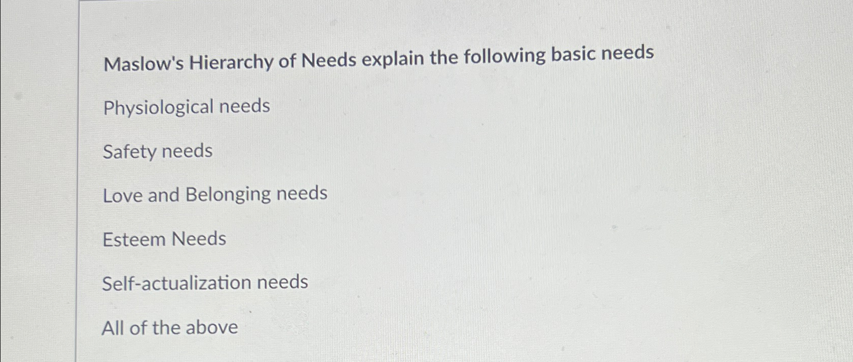 Solved Maslow's Hierarchy of Needs explain the following | Chegg.com