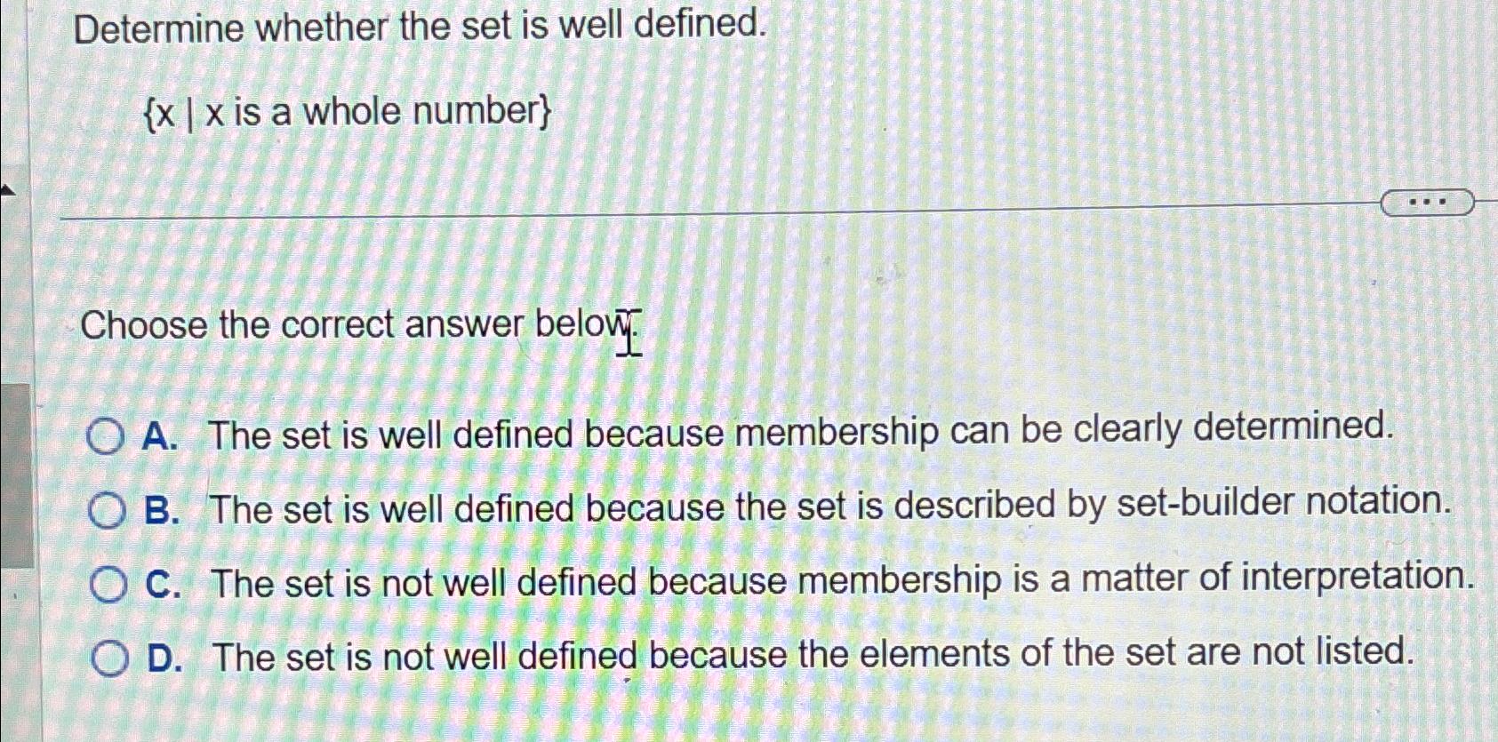 Solved Determine whether the set is well defined. ﻿is a | Chegg.com