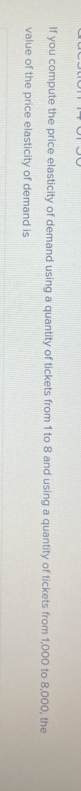Solved If you compute the price elasticity of demand using a | Chegg.com