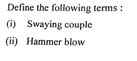 Solved Define the following terms :(i) ﻿Swaying couple(ii) | Chegg.com