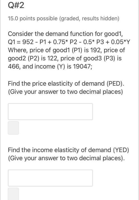 Solved Q#2 15.0 points possible (graded, results hidden) | Chegg.com