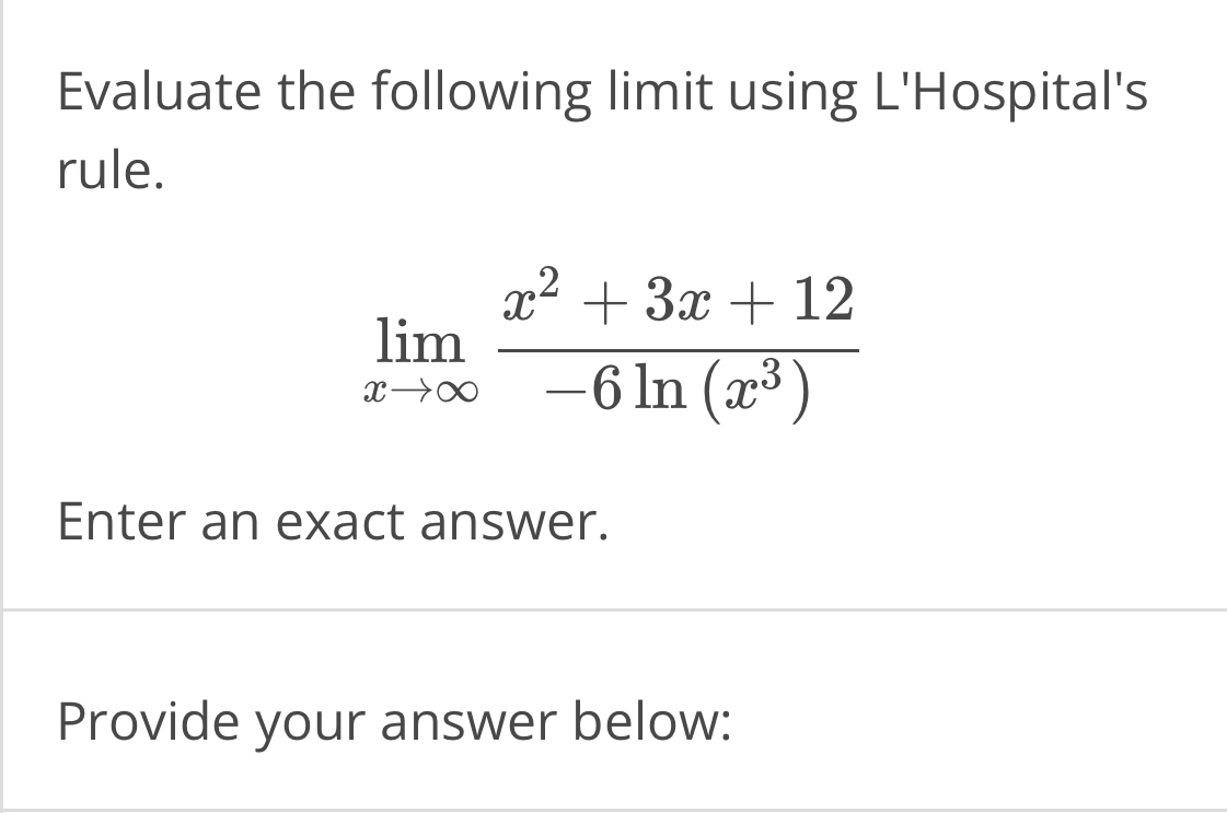 Solved Evaluate the following limit using L'Hospital's | Chegg.com