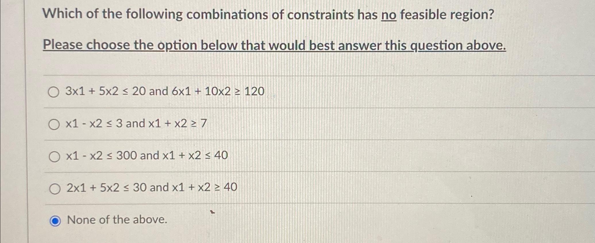Solved Which of the following combinations of constraints | Chegg.com