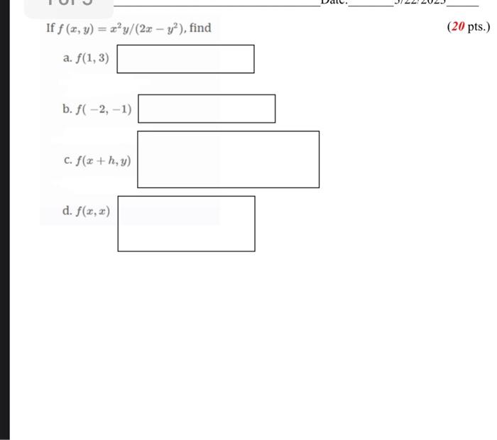 Solved f(x,y)=x2y/(2x−y2) | Chegg.com