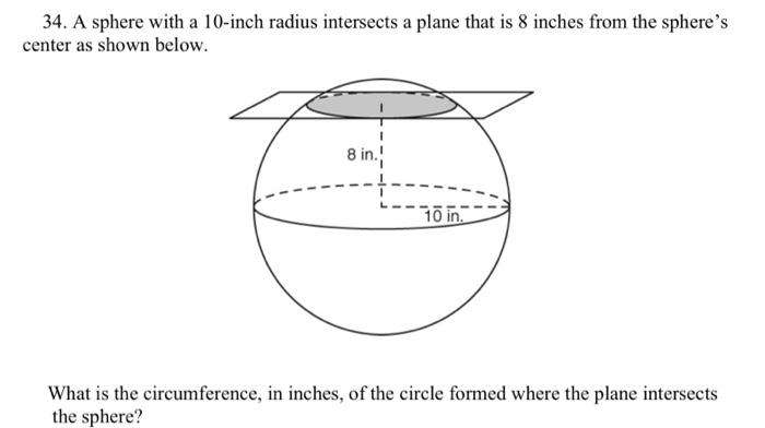 Solved 34. A sphere with a 10-inch radius intersects a plane | Chegg.com