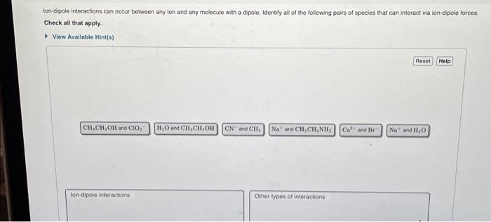 Solved lon-dipole interactions can occur between any ion and | Chegg.com