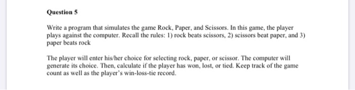Solved Question 5 Write A Program That Simulates The Game 8384