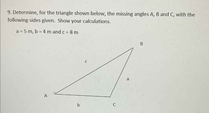 Solved 9. Determine, for the triangle shown below, the | Chegg.com